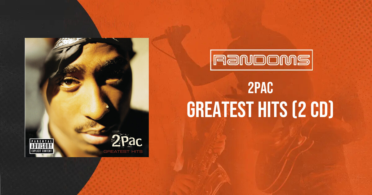 2Pac - Greatest Hits (2 CD) | Randoms mūzikas veikals
