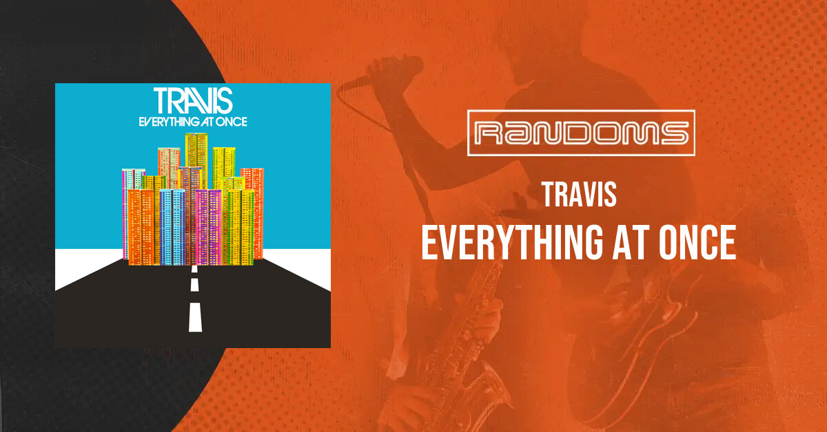 Travis - Everything At Once | Randoms mūzikas veikals