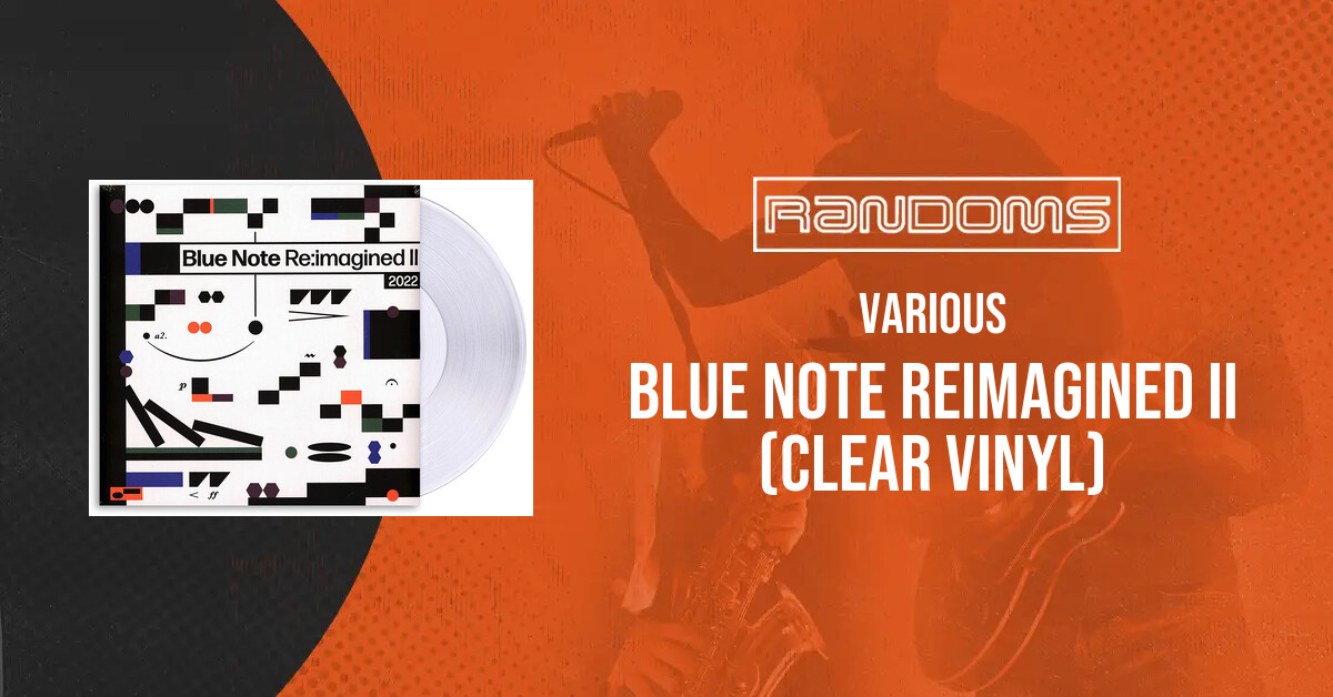 Various - Blue Note Reimagined II (Clear Vinyl) | Randoms