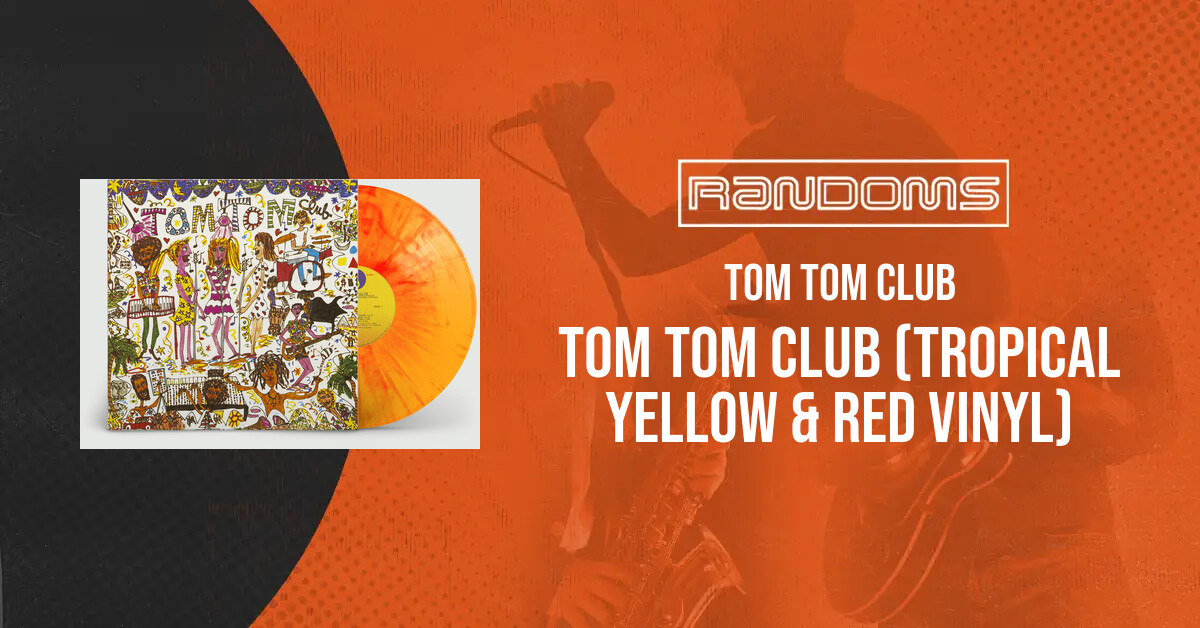 Tom Tom Club - Tom Tom Club (Tropical Yellow & Red Vinyl) | Randoms