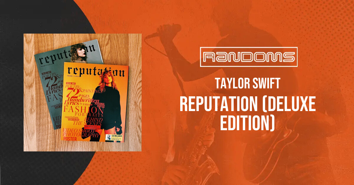 Taylor Swift - Reputation (Deluxe Edition) | Randoms