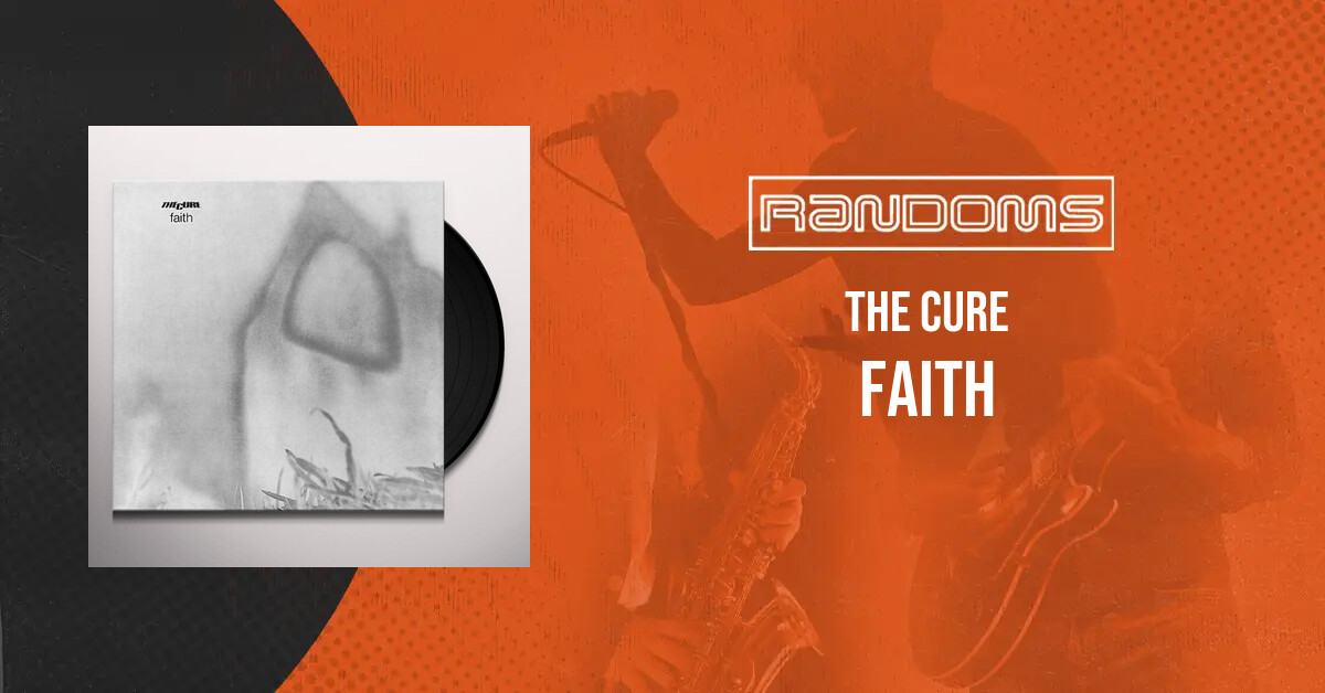 The Cure - Faith | Randoms mūzikas veikals