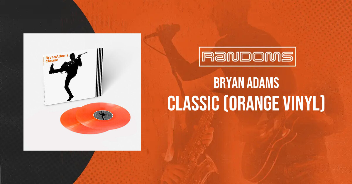 Bryan Adams - Classic (Orange Vinyl) | Randoms