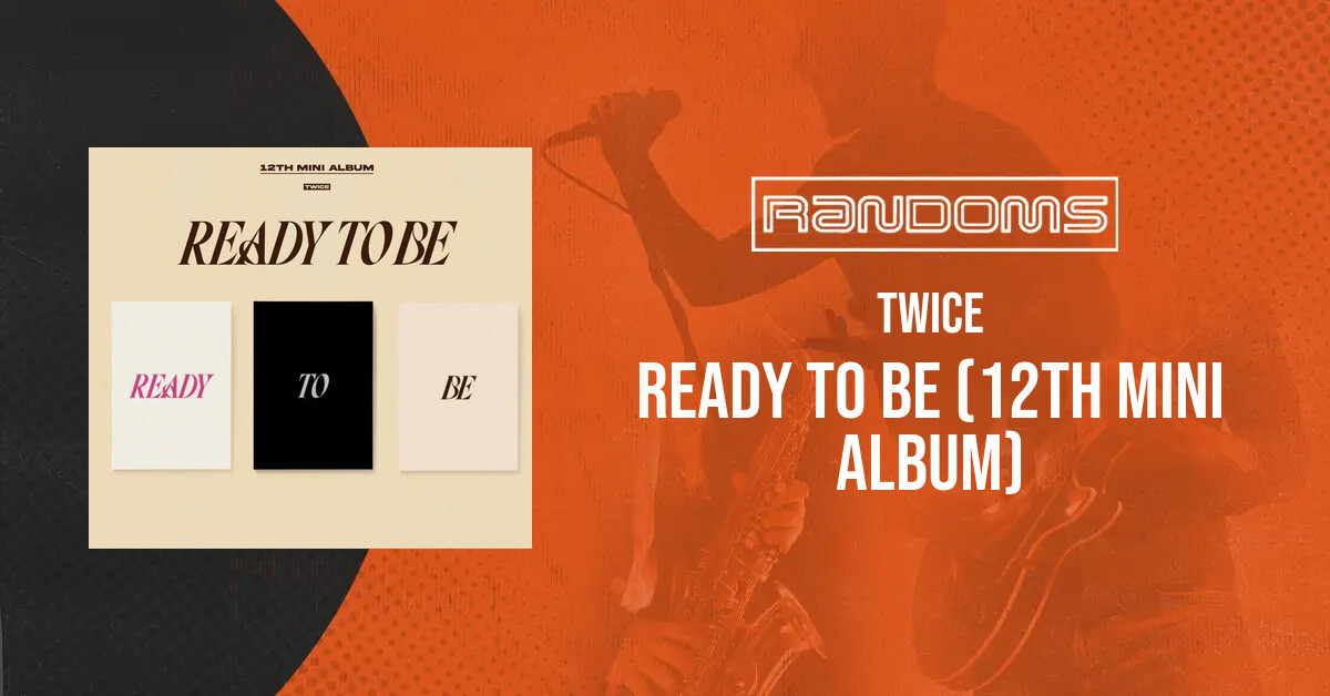 TWICE - Ready To Be (12th Mini Album) | Randoms