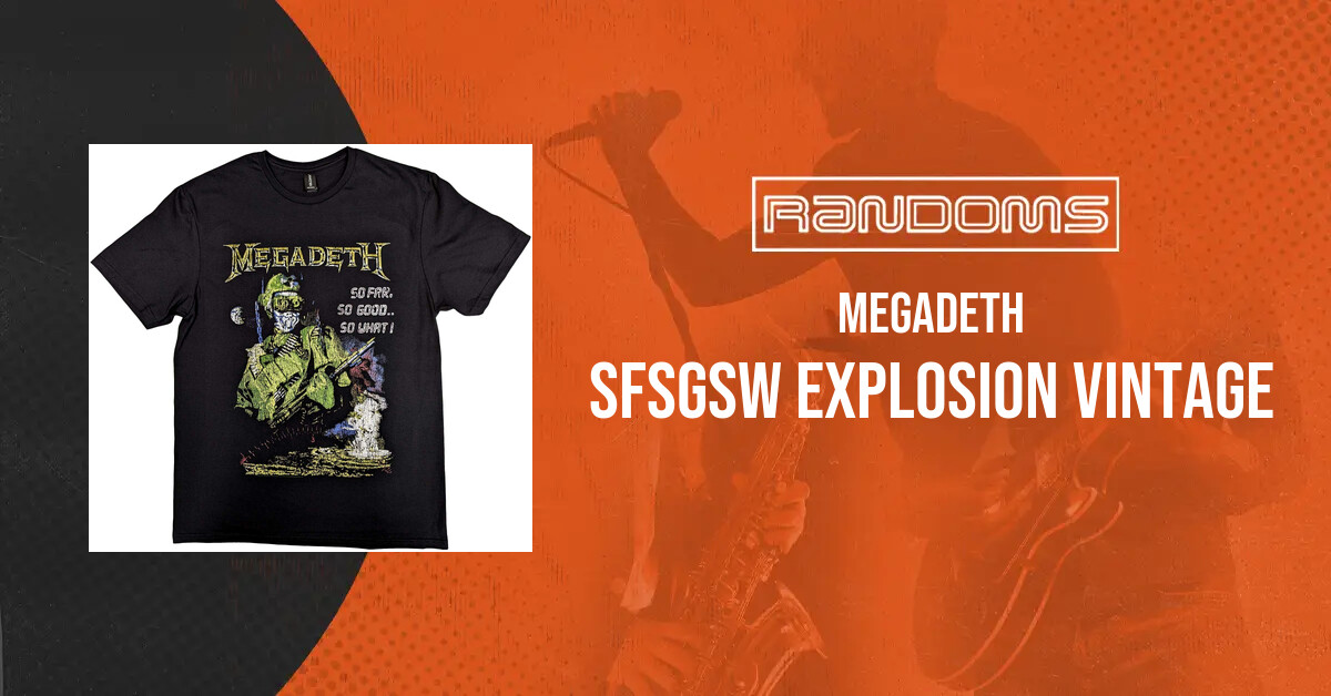 Megadeth - SFSGSW Explosion Vintage | Randoms