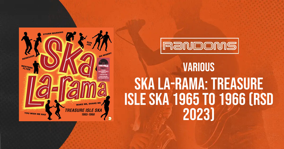 Various - Ska La-Rama: Treasure Isle Ska 1965 to 1966 (RSD 2023) | Randoms