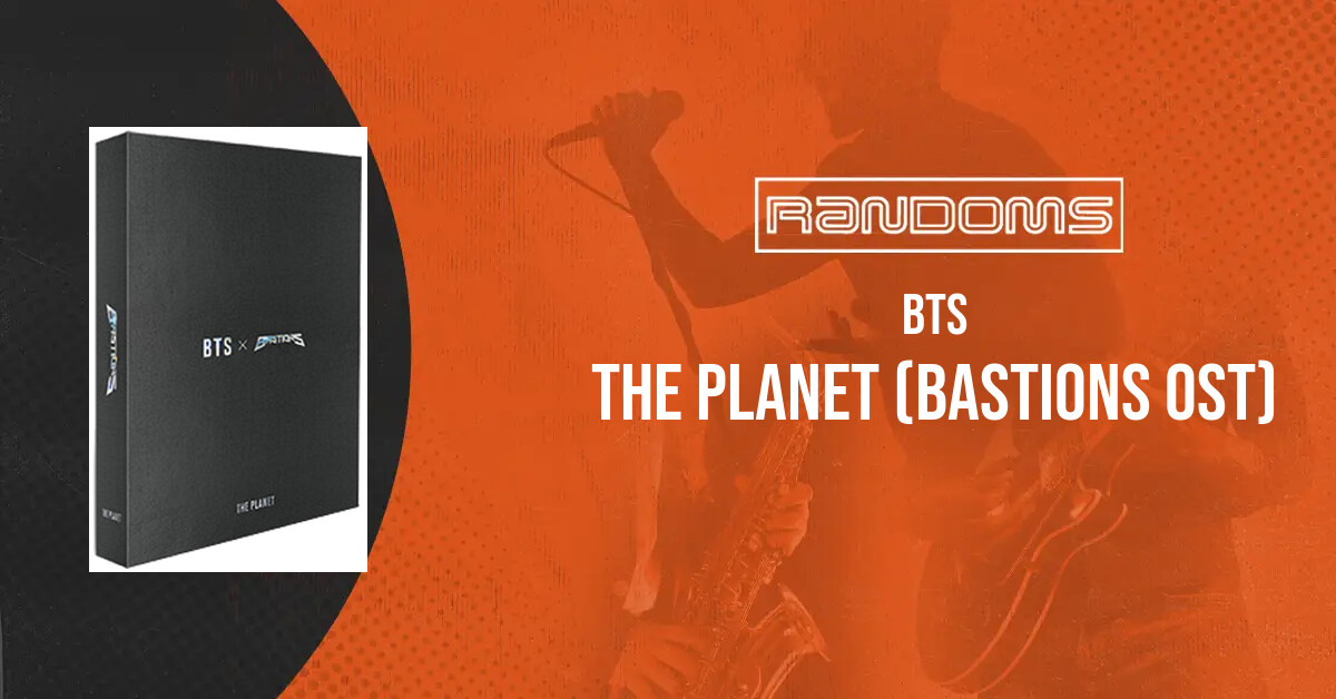 BTS - The Planet (Bastions OST) | Randoms music store