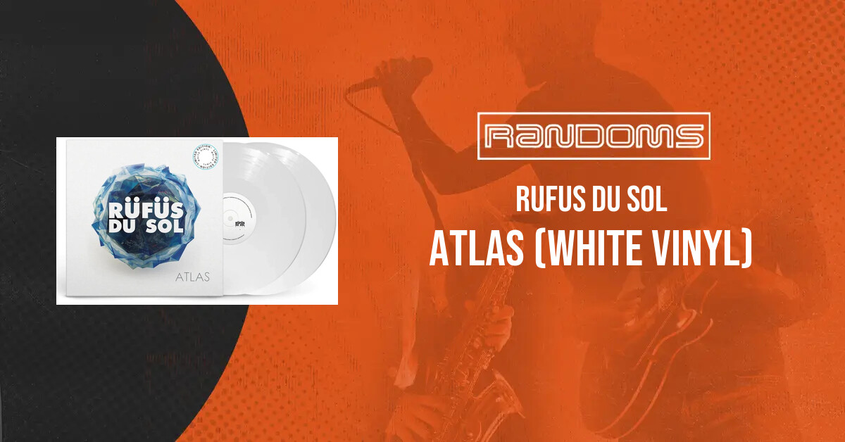 Rufus Du Sol - Atlas (White Vinyl) | Randoms mūzikas veikals