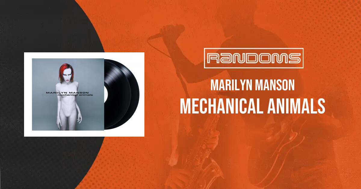Marilyn Manson - Mechanical Animals | Randoms