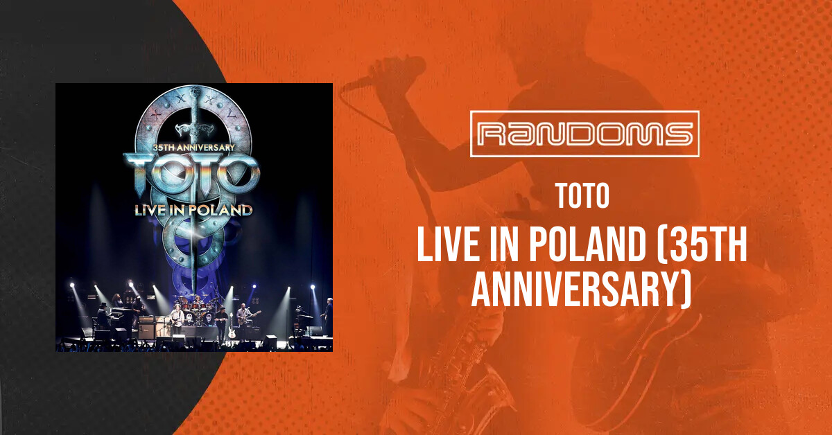 TOTO - Live In Poland (35th Anniversary) | Randoms