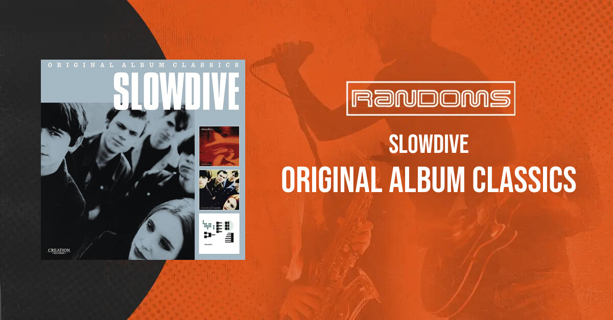 Slowdive - Original Album Classics | Randoms mūzikas veikals