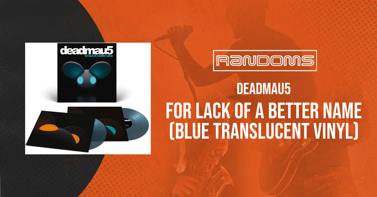 deadmau5 - For Lack Of A Better Name (Blue Translucent Vinyl) | Randoms