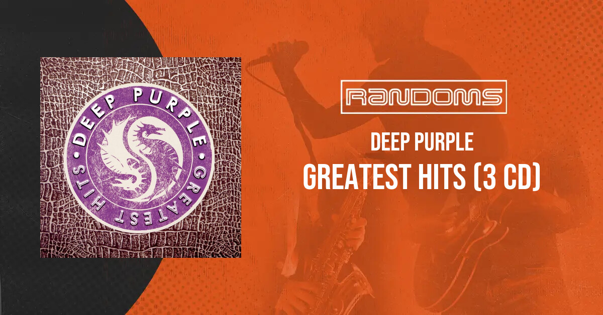 Deep Purple - Greatest Hits (3 CD) | Randoms mūzikas veikals