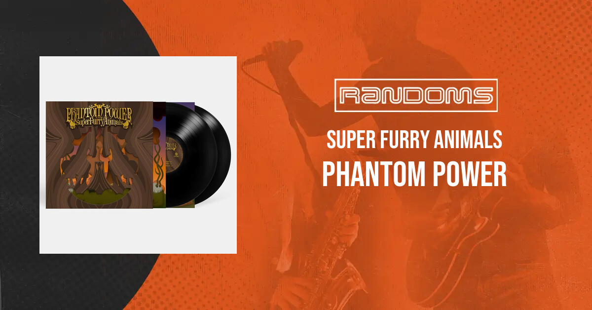 Super Furry Animals - Phantom Power | Randoms
