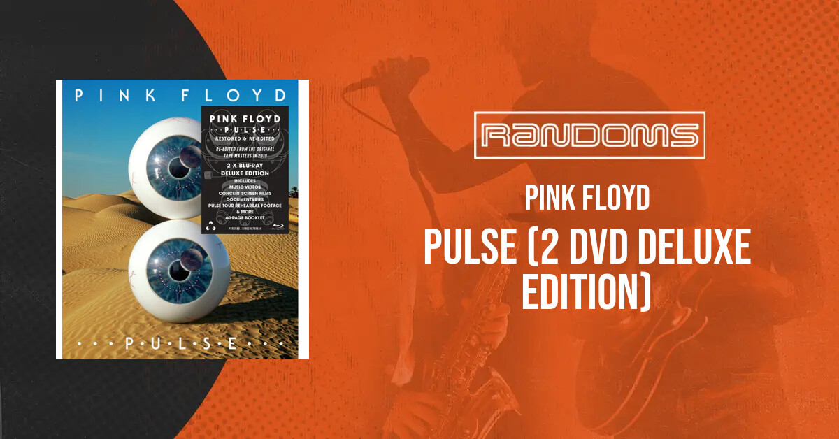Pink Floyd - Pulse (2 DVD Deluxe Edition) | Randoms