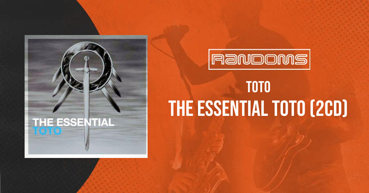 TOTO - The Essential Toto (2CD) | Randoms mūzikas veikals