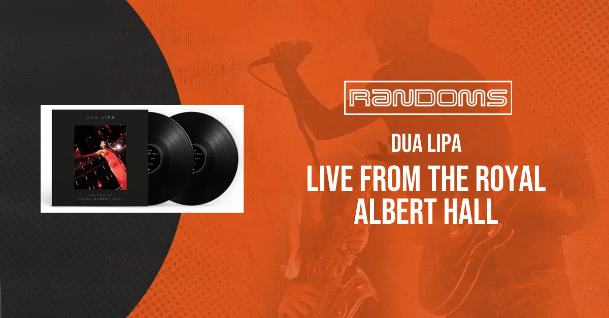 Dua Lipa - Live From The Royal Albert Hall | Randoms