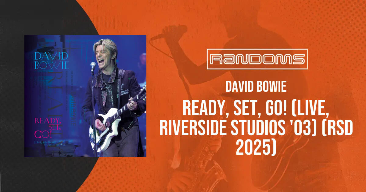 David Bowie - Ready, Set, Go! (Live, Riverside Studios '03) (RSD 2025 ...