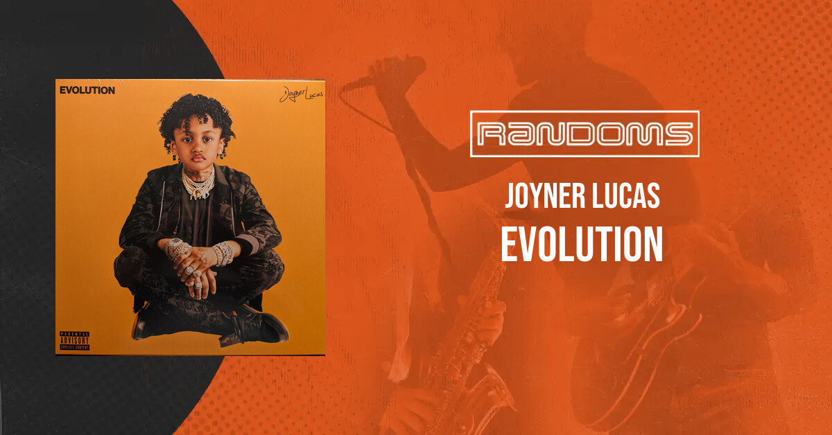 Joyner Lucas - Evolution | Randoms mūzikas veikals