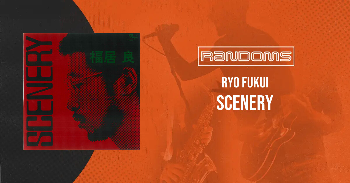 Ryo Fukui - Scenery | Randoms mūzikas veikals