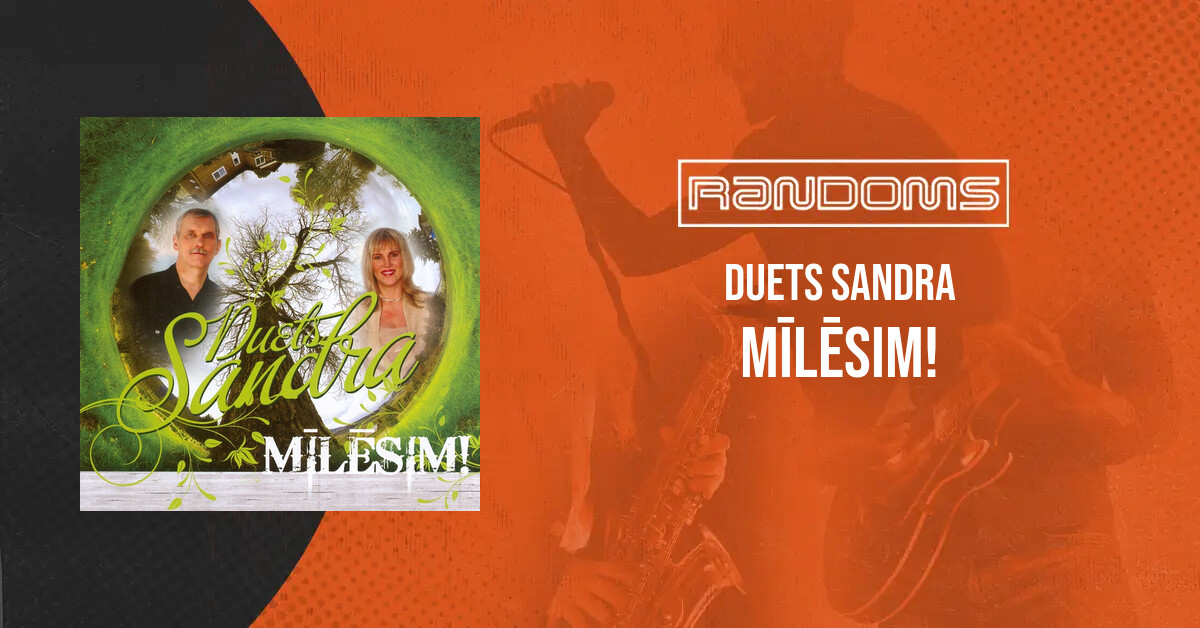Duets Sandra - Mīlēsim! | Randoms mūzikas veikals