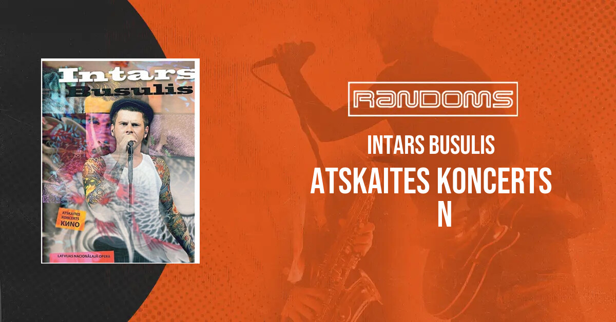 Intars Busulis - Atskaites Koncerts КИNО | Randoms